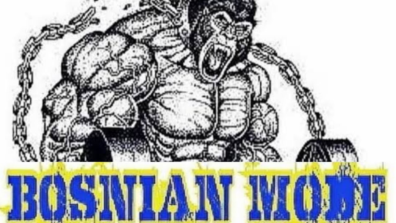 BOSNIAN MODE! - YouTube