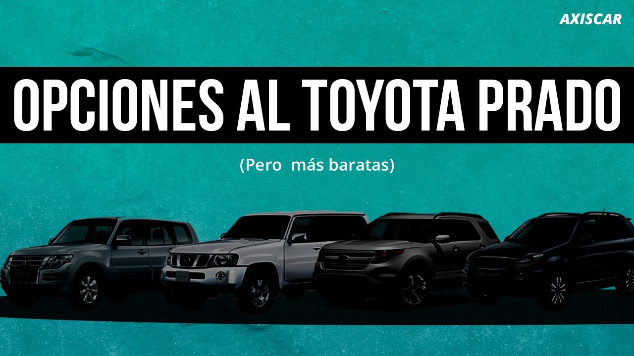 MEJORES que Un TOYOTA PRADO? - hacen lo mismo y valen la mitad!! - YouTube
