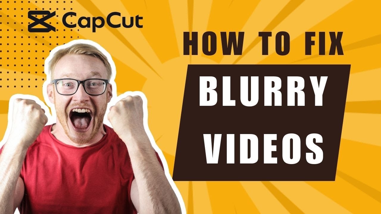 [NEW UPDATE] Is Your Video Blurry? How to Fix Resolution Issues in Capcut - YouTube