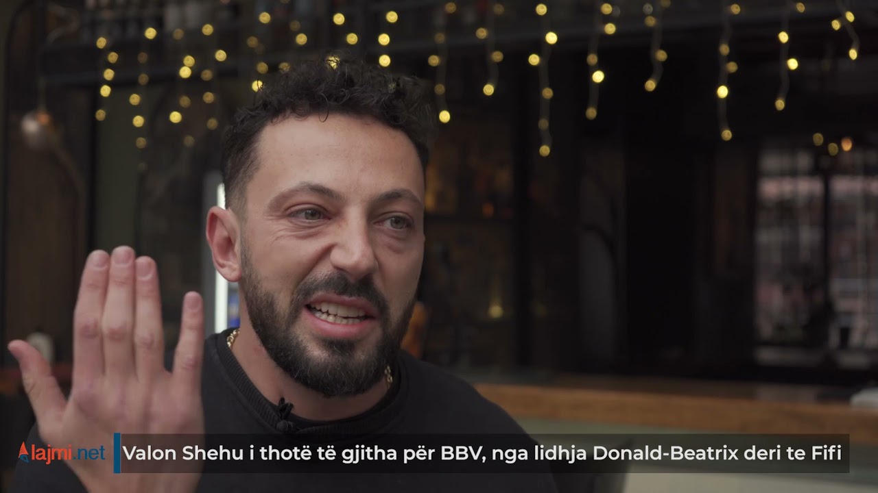 Valon Shehu i thotë të gjitha për BBV, nga lidhja Donald-Beatrix deri ...
