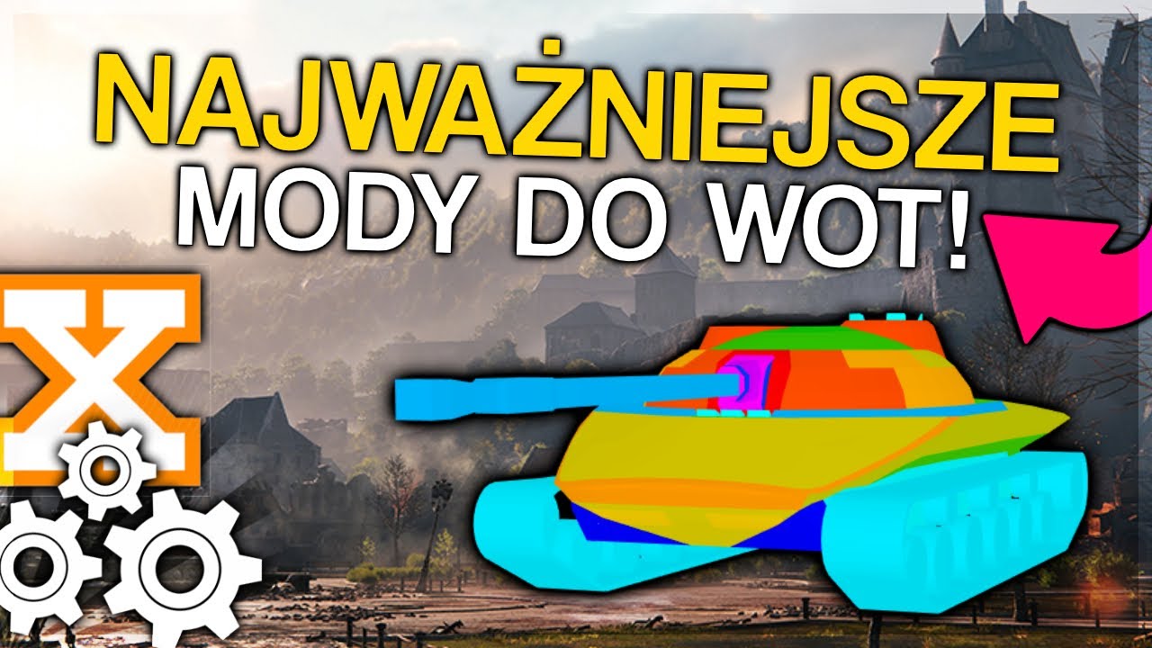 NAJWAŻNIEJSZE MODY DO WORLD OF TANKS! - Jakie wybrać? | Jak ...
