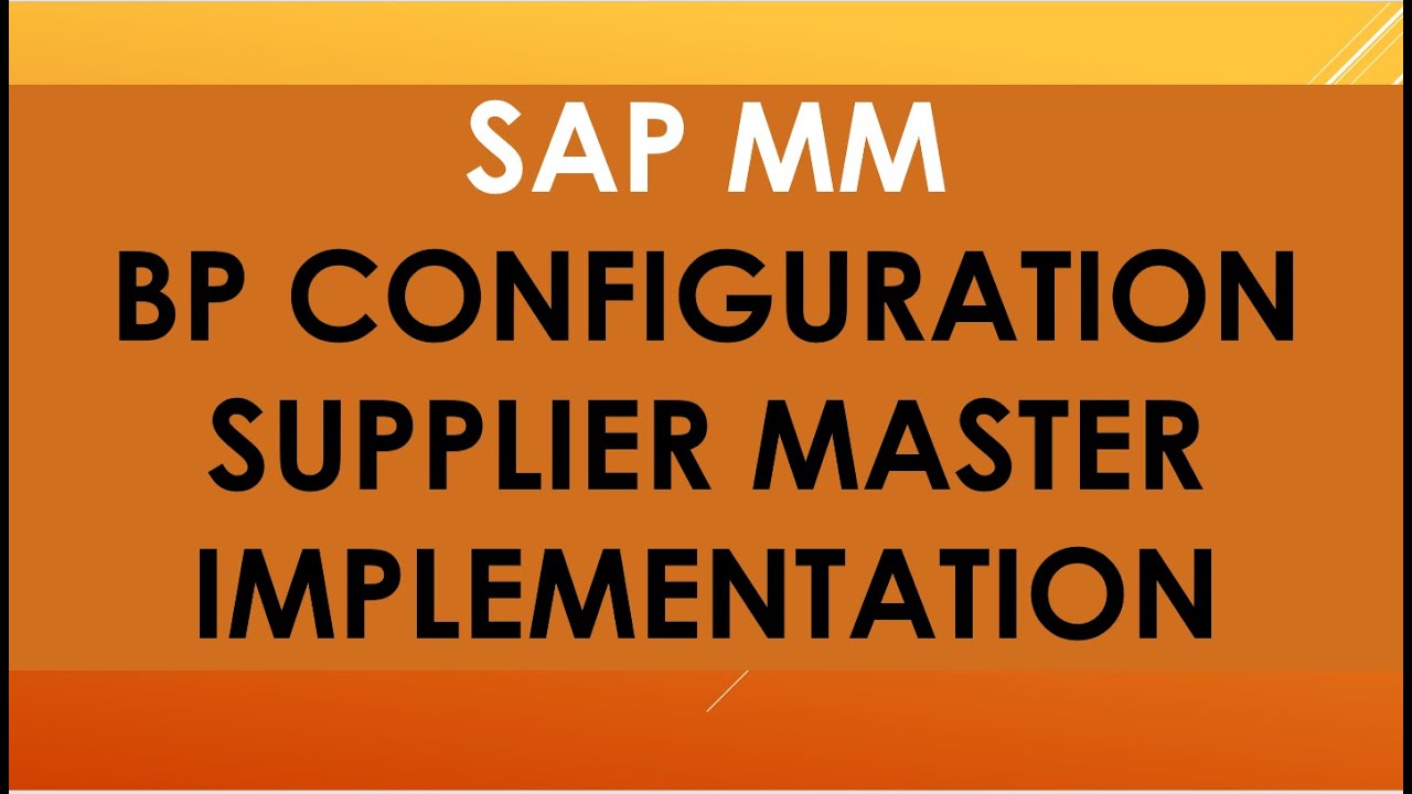 BP Config sap mm | vendor master Config sap mm | supplier master ...