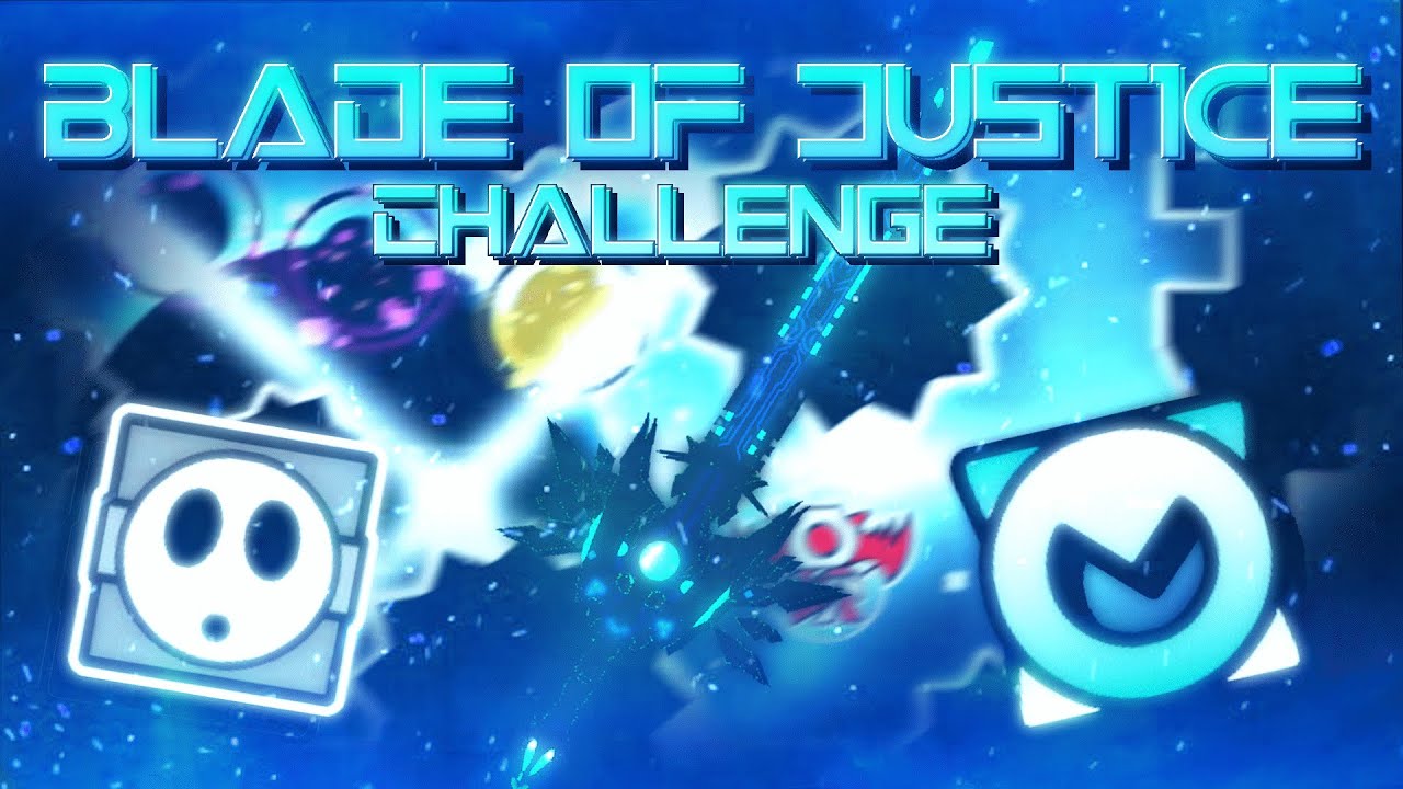 BLADE OF JUSTICE CHALLENGE ft. @FORMgmd // Geometry Dash // COLLAB OF ...