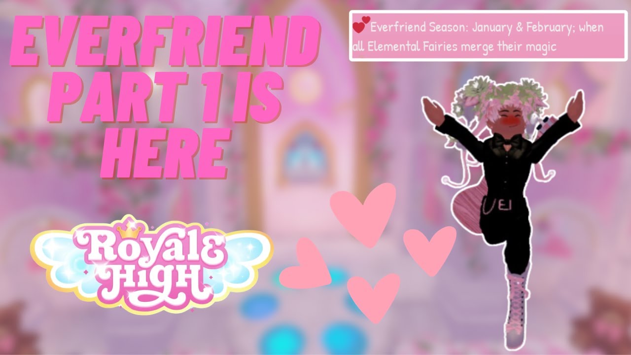 Everfriend 💖 Royale 🏰 High Update: Part 1 is Finally Here! 💖 - YouTube