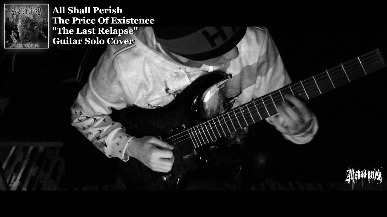 All Shall Perish - The Last Relapse【Guitar Solo Cover】 - YouTube