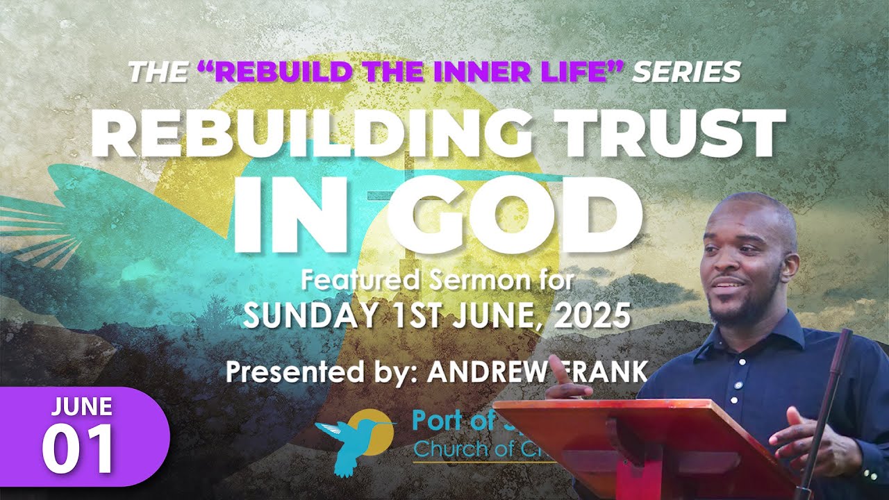 "REBUILDING TRUST IN GOD" || Featured Sermon for Sunday 1st June, 2025 ...
