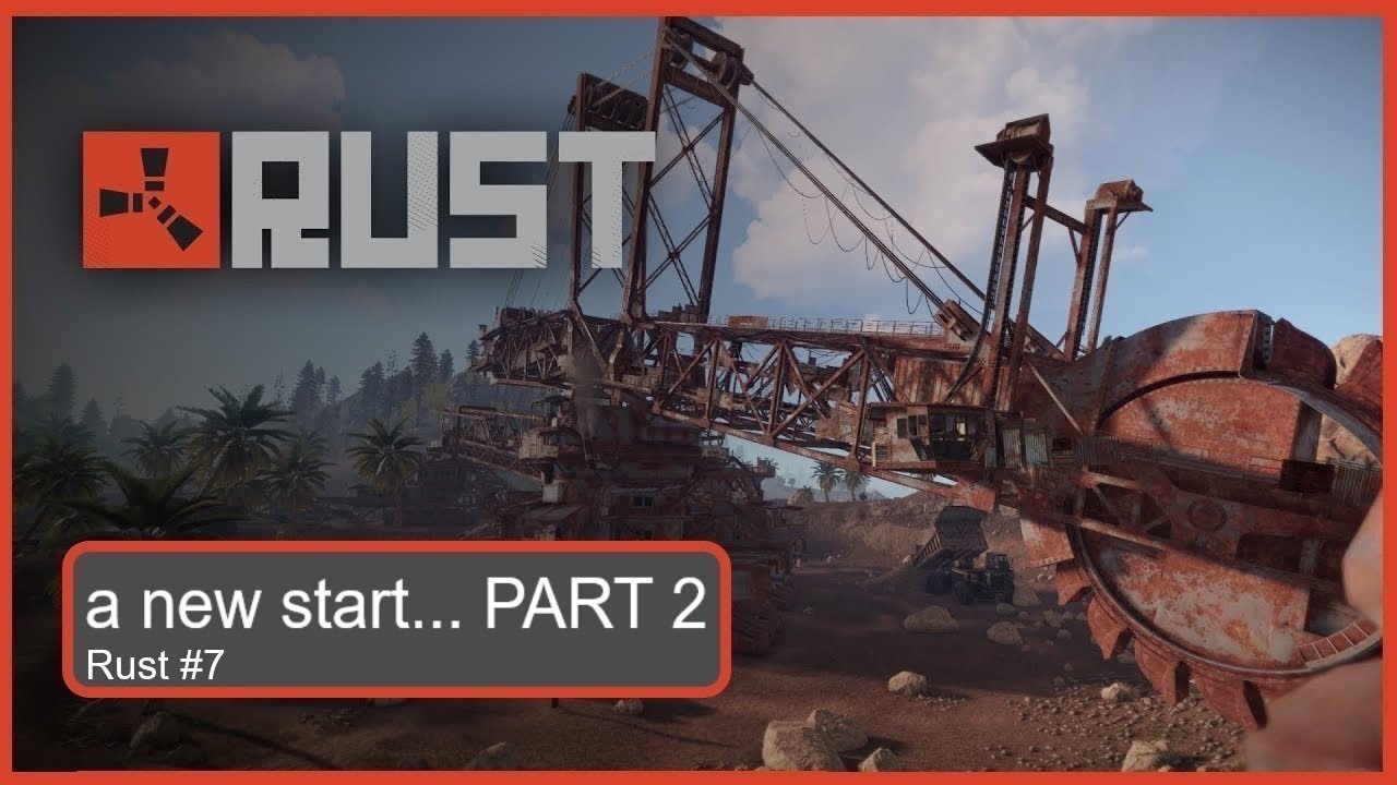 [LIVE] a new start... PART 2 (Rust #7 - Steam Gameplay / Funny Moments ...