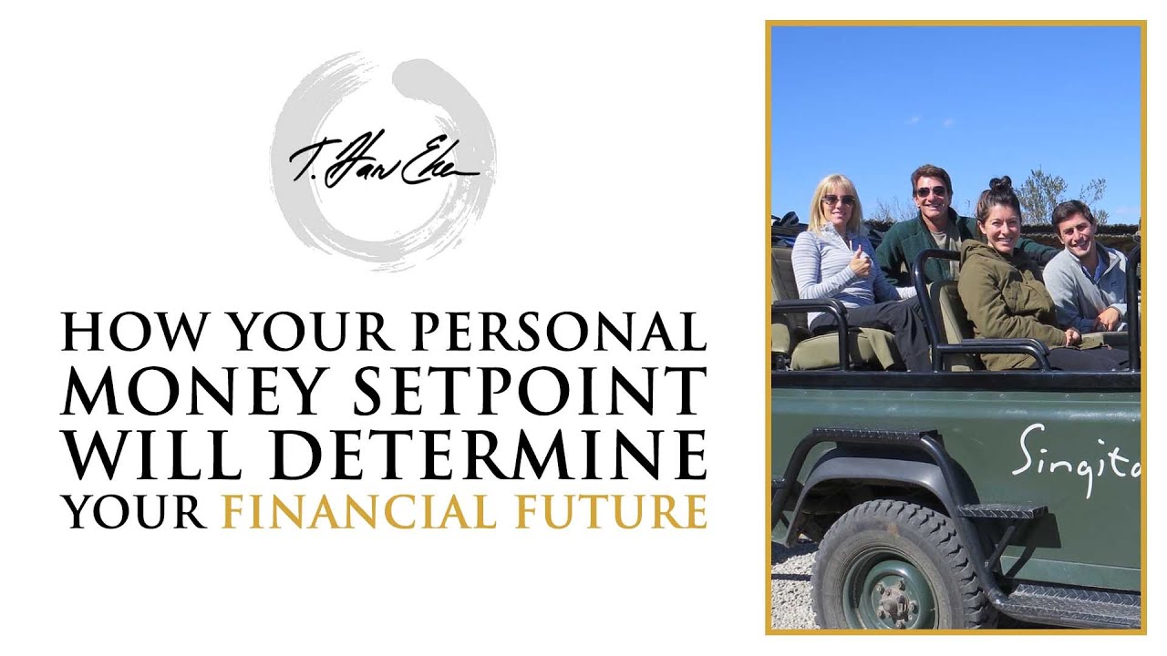 How Your Personal Money Setpoint Will Determine Your Financial Future ...