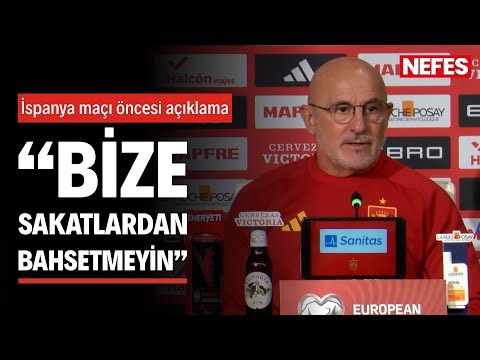 Luis de la Fuente: “Diğer oyunculara fırsat doğuyor”