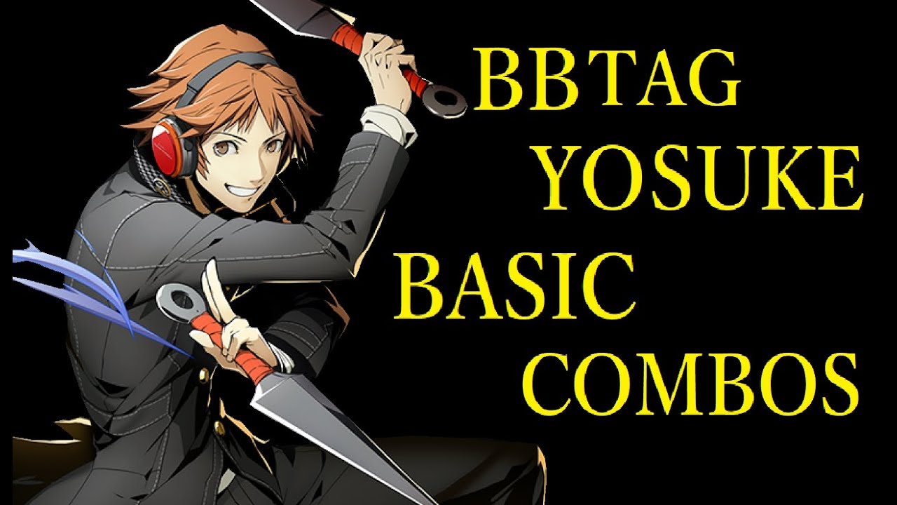 BLAZBLUE CROSS TAG BATTLE YOSUKE BASIC COMBOS【BBTAG 陽介 基礎コンボ】 - YouTube