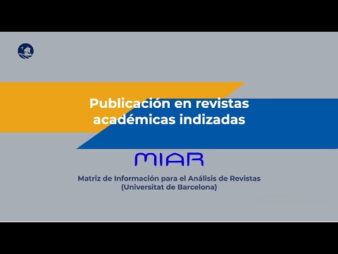 MIAR ¿Cómo saber si una revista académica está indizada?