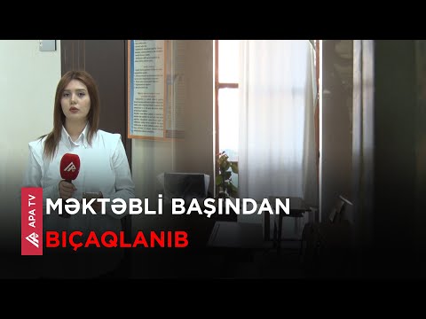 329 saylı tam orta məktəbdə bıçaqlanma hadisəsi baş verib – APA TV