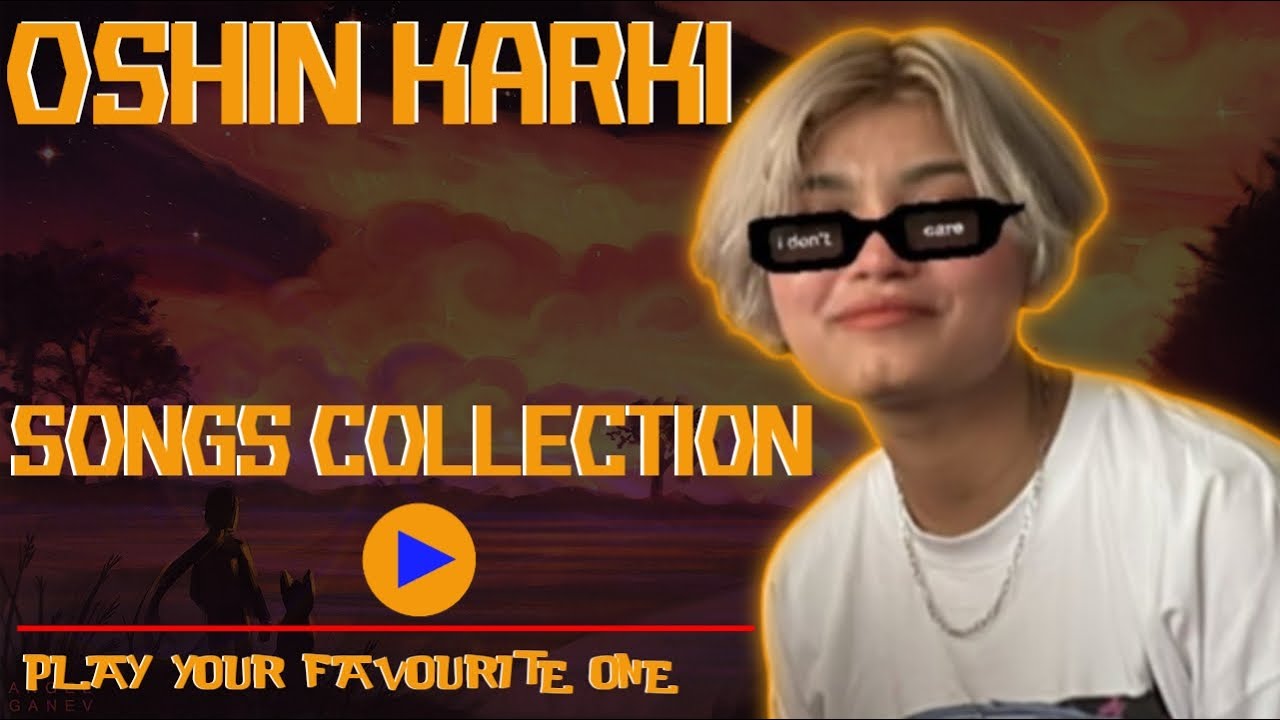 Oshin Karki Songs Collection - YouTube