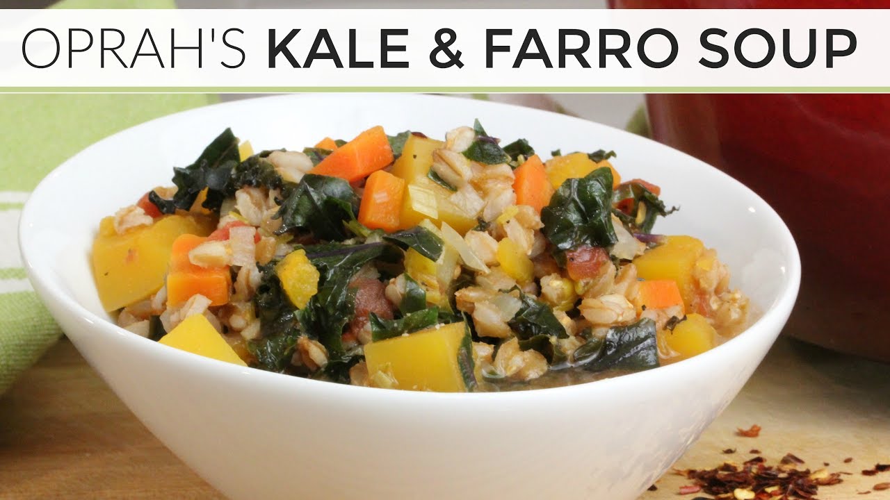 Oprah's Kale + Farro Soup - YouTube