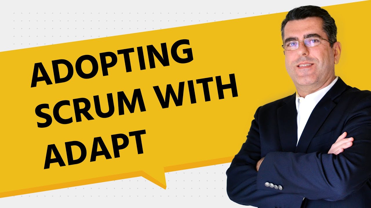 Adopting Scrum With The ADAPT Framework - YouTube