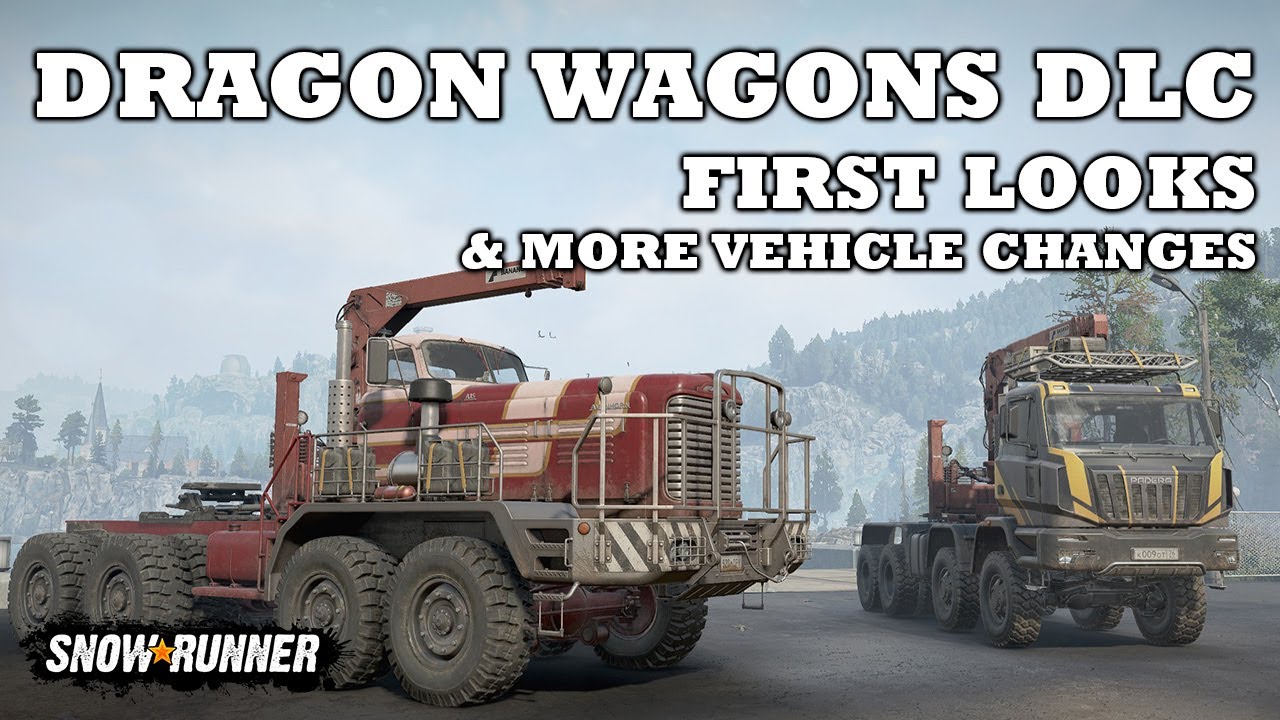 NEW DRAGON WAGONS DLC FIRST LOOKS & MORE HUGE CHANGES TO SNOWRUNNER ...