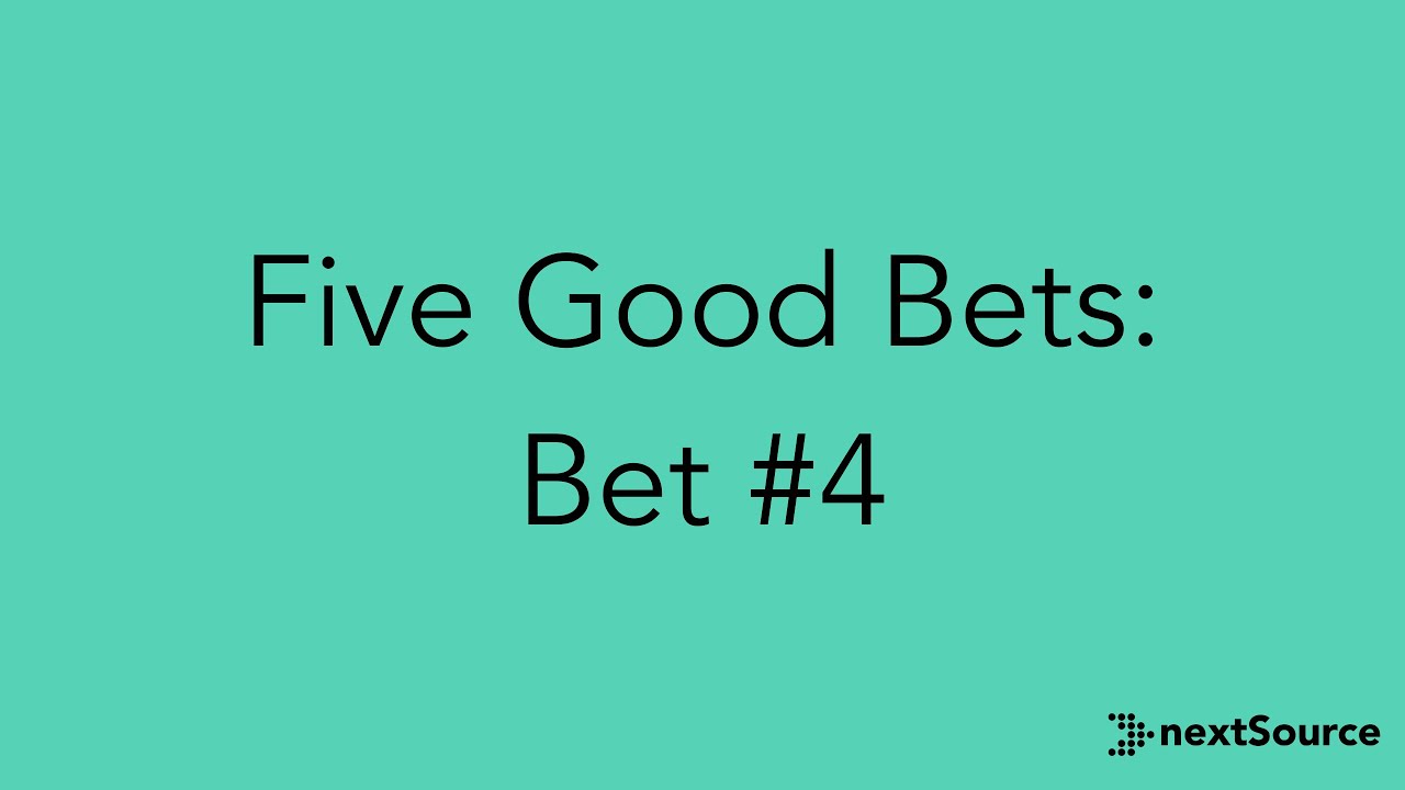 Five Good Bets: Bet #4 - YouTube