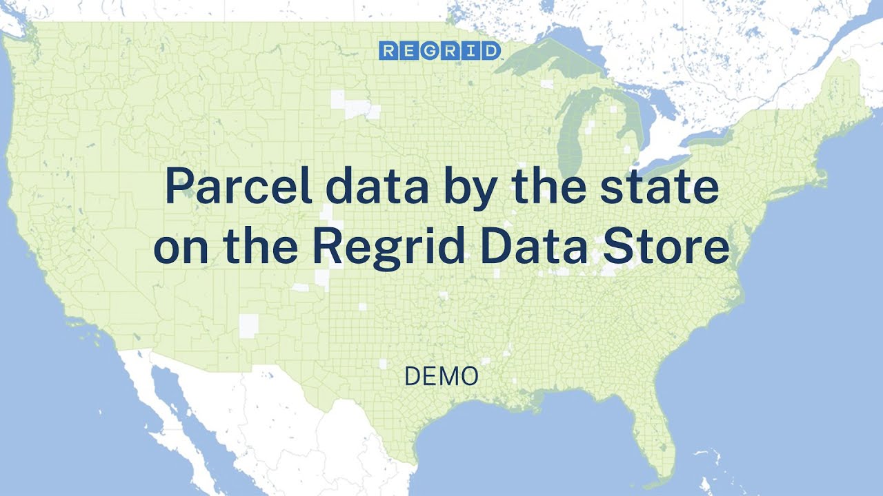 Parcel data by the state on the Regrid Data Store | Demo - YouTube