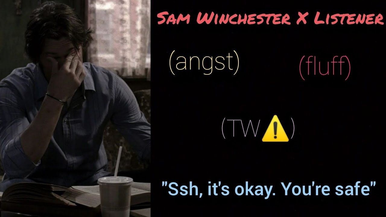 Sam Winchester X Listener (Nightmare & Panic attack comfort) - YouTube