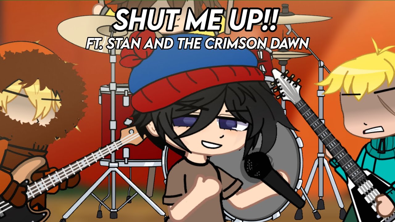 !! SHUT ME UP !! | ft. Stan and the Crimson Dawn | sp gacha - YouTube