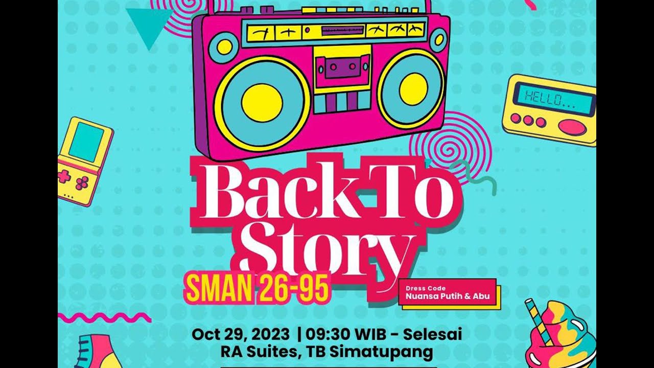 REUNI SMA 26 jakarta " BACK TO STORY" - YouTube