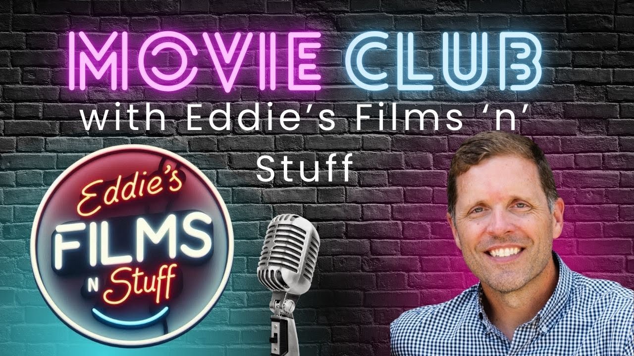 Movie Club with Eddie’s Films ‘n’ Stuff - YouTube
