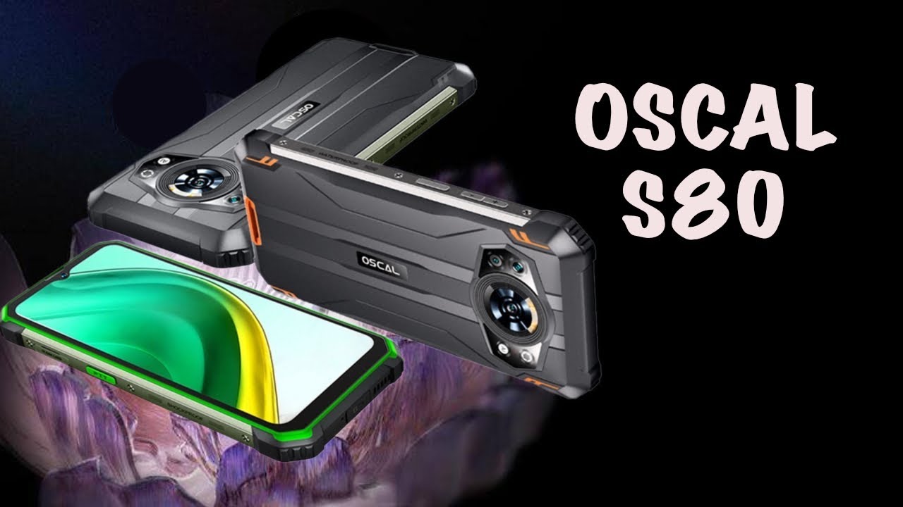 OSCAL S80: Official launch | 13,000 mAh Battery & Arcsoft-backed ...