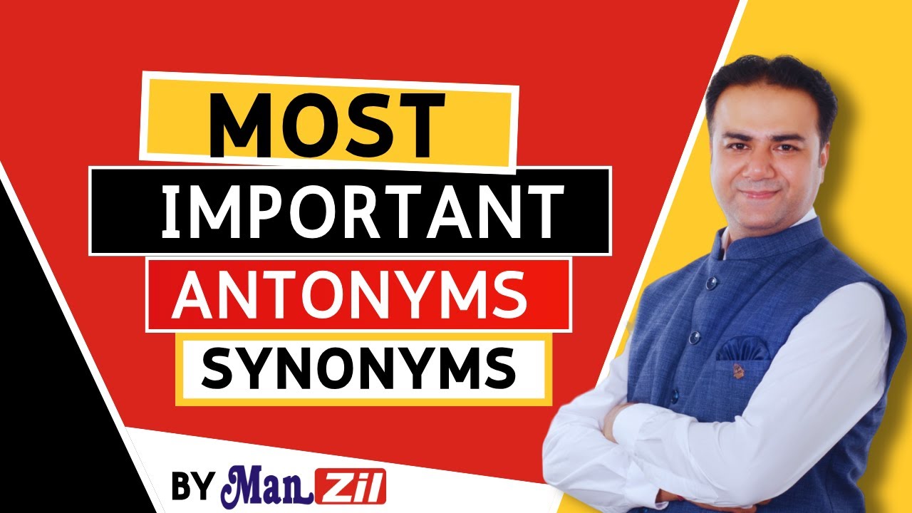 Important Antonyms and Synonyms | By Manzil Institute - YouTube