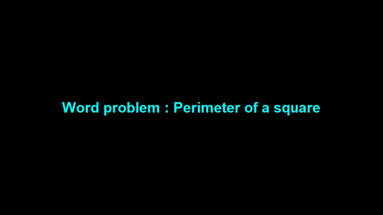 Word problem : Perimeter of a square - YouTube