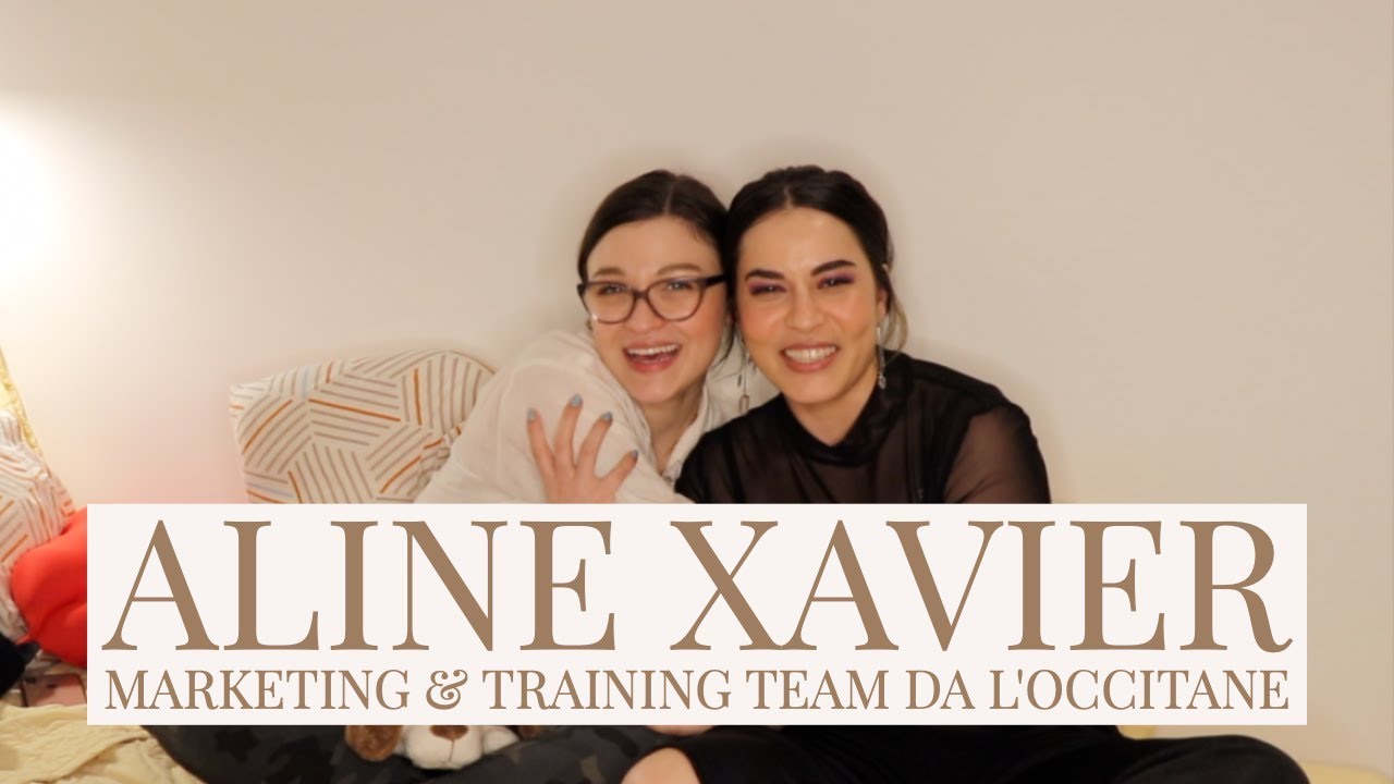 Entrevista com Aline Xavier - Marketing/Training Team da L'Occitane ...