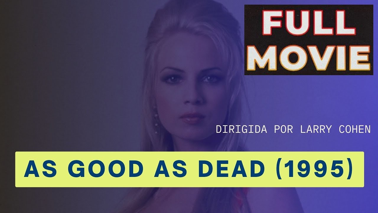 AS GOOD AS DEAD (1995) - Subtitulada en Español (FULL LARRY COHEN MOVIE ...