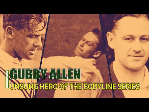 GUBBY ALLEN THE UNSUNG HERO OF THE BODYLINE - YouTube