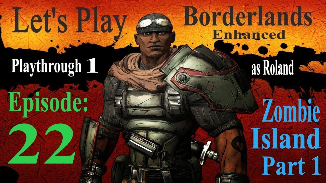 Let's Play Borderlands Enhanced as Roland Playthrough 1 Episode 22 ...