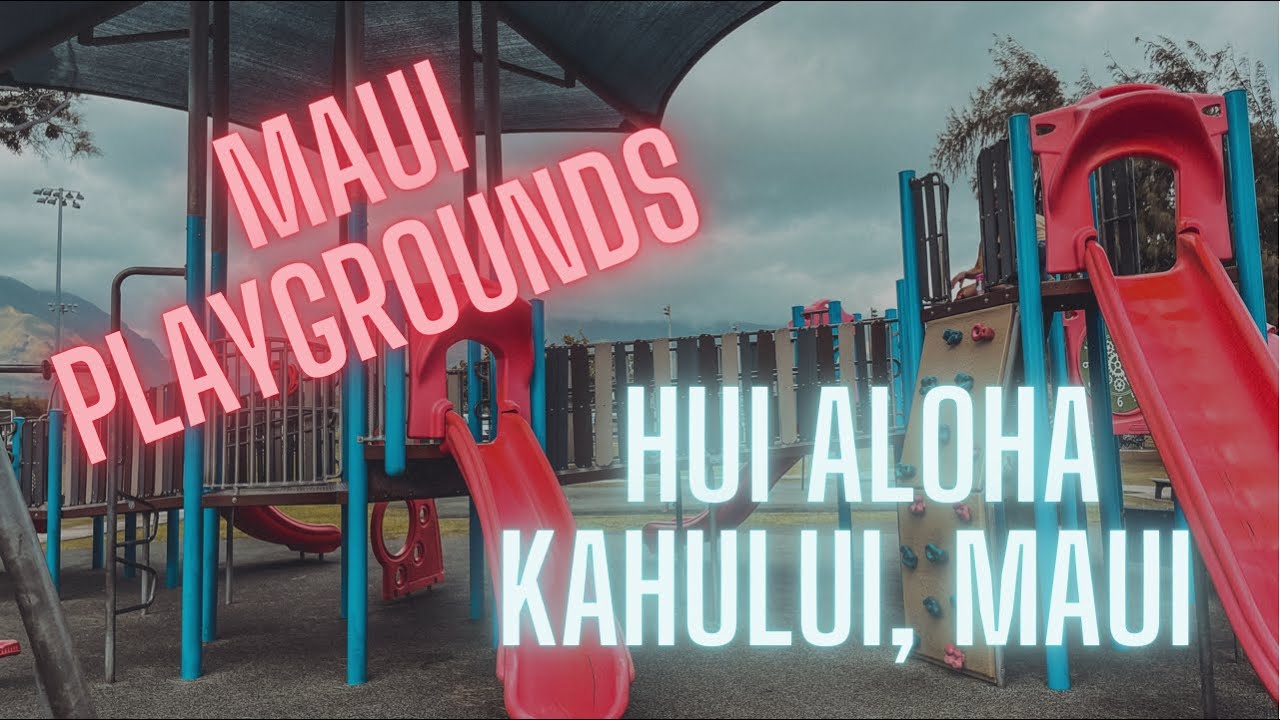 Hui Aloha Playground | Maui Playgrounds | Things To Do Maui - YouTube