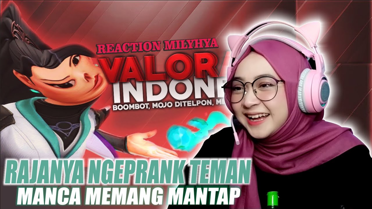 MILYHYA VALORANT INDONESIA | MANCA MILYHYA RAJA PRANK TEMAN SENDIRI ...