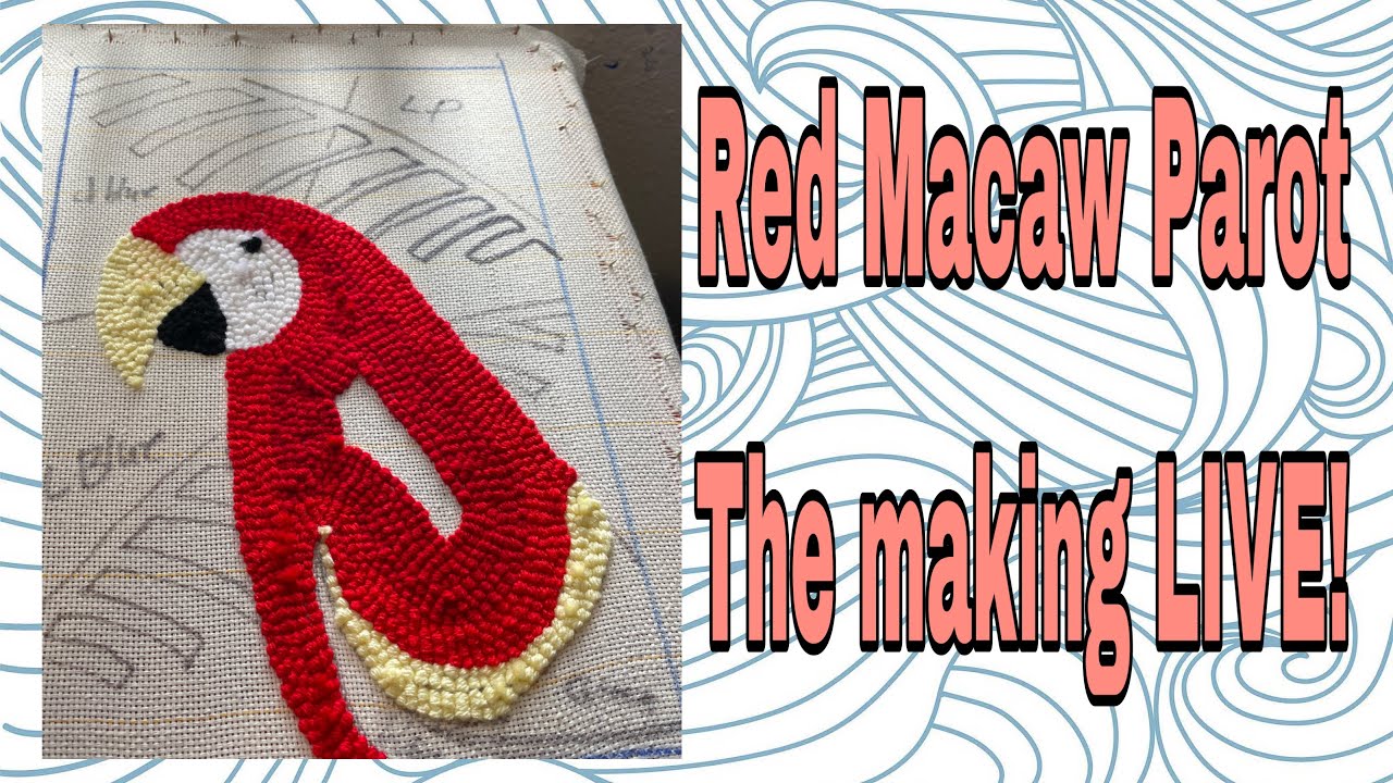 Red Macaw Parrot punch needle Live! Part 2 - YouTube