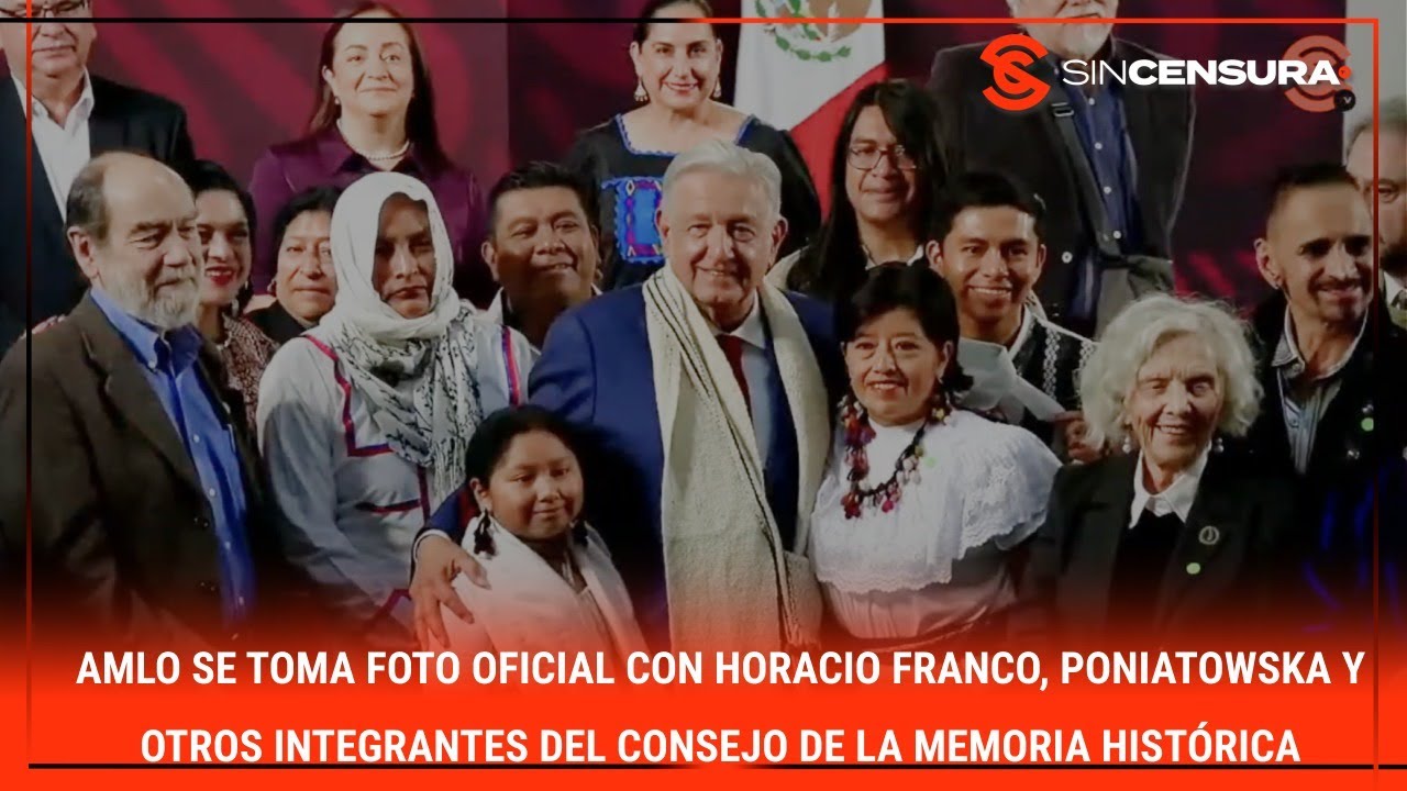 AMLO toma foto oficial con H. Franco, Poniatowska y otros integrantes ...