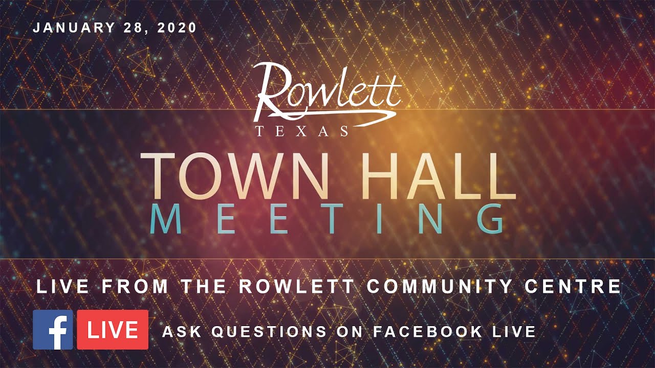 Town Hall Meeting - January 28, 2020 - Rowlett Community Centre - YouTube