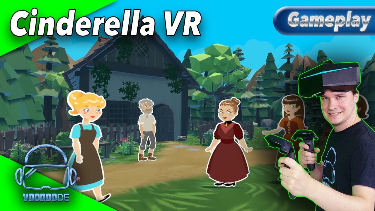 Cinderella VR - A beautiful VR story! [SteamVR / Oculus][Gameplay ...