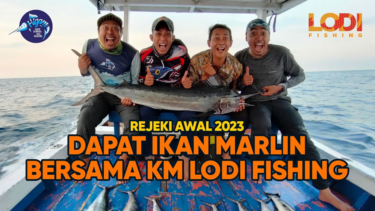 REJEKI AWAL TAHUN 2023 DAPAT IKAN MARLIN MANCING BERSAMA KM LODI ...