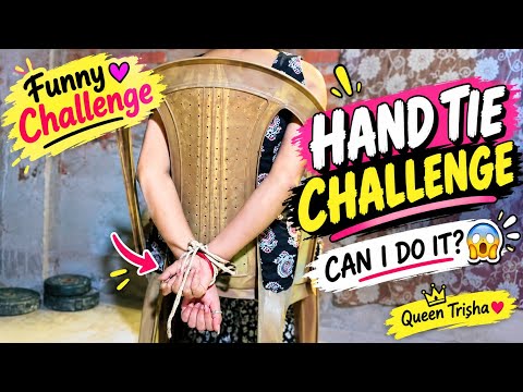 Hand tie challenge.funny challenge Queen Trisha 