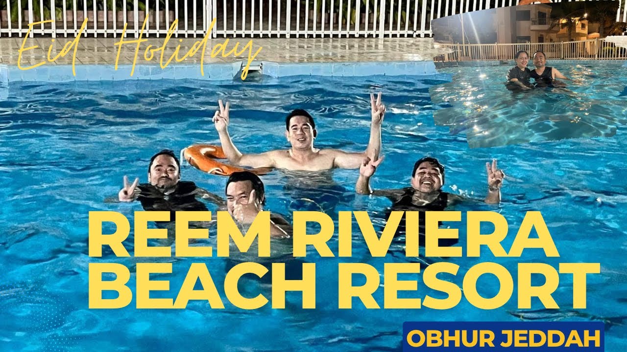 Reem Riviera Beach Resort Obhur Jeddah | Part 1 Eid Holiday Staycation ...
