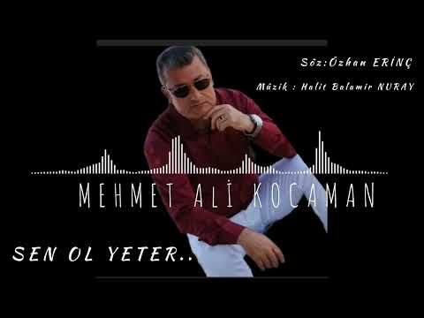 Mehmet Ali KOCAMAN & Sen Ol Yeter