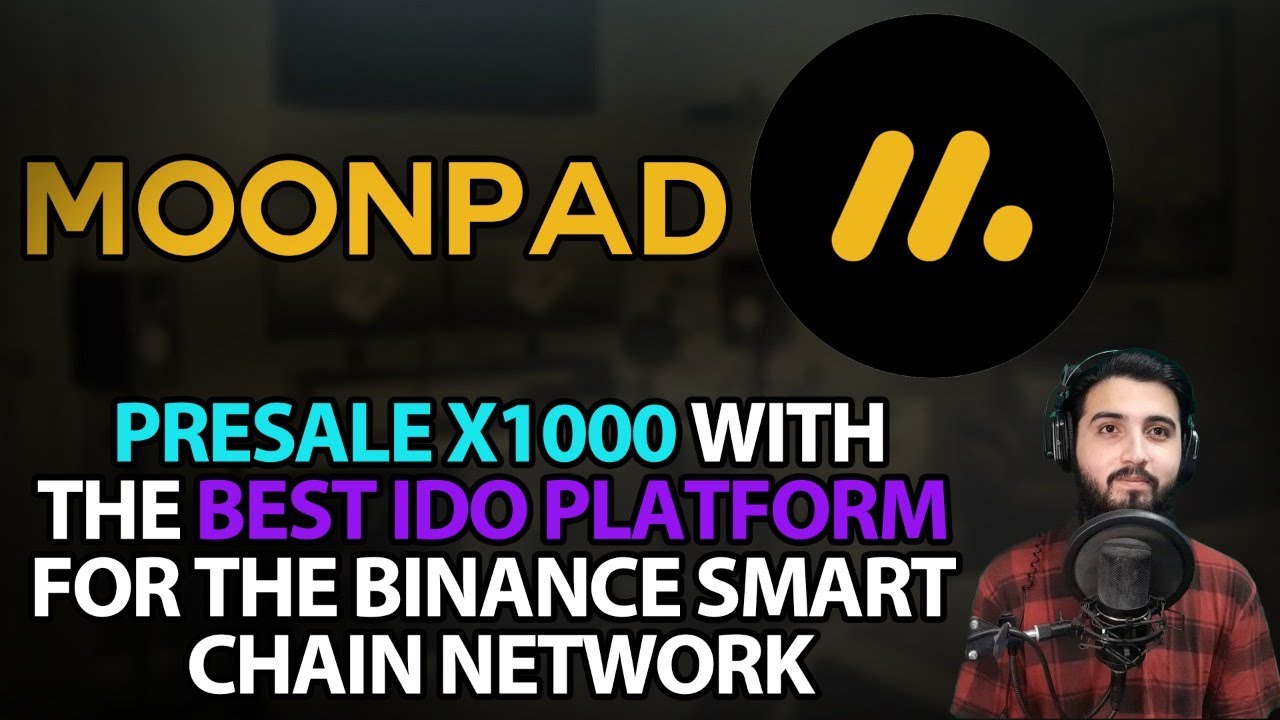 Moonpad - Presale X1000 With The Best Ido Platform / For The Binance Smart Chain Network ...