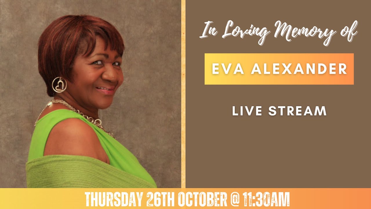 Celebrating the life of Eva Alexander - YouTube