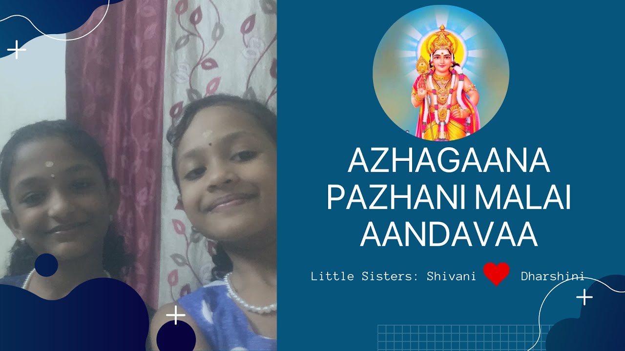 Azhagaana Pazhani Malai Aandavaa | Murugan Song | Shivani | Dharshini ...