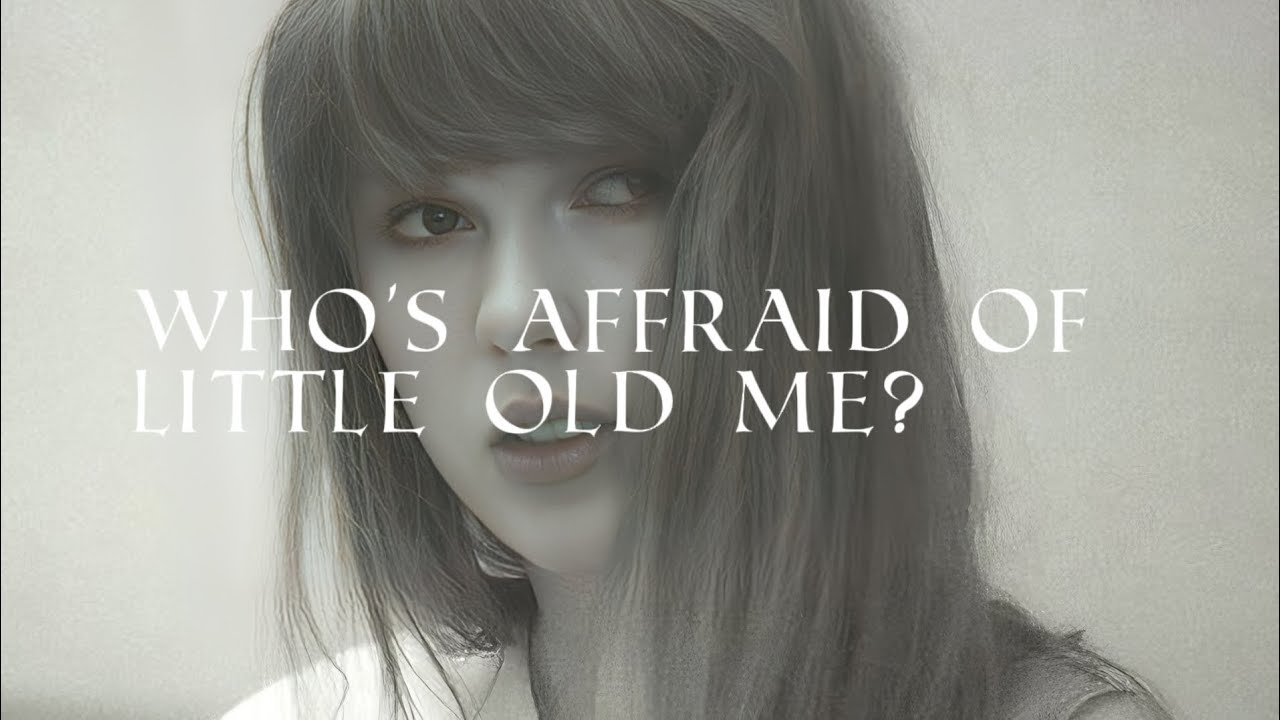 Taylor Swift - Who's Afraid Of Little Old Me? [Lyrics/Letra] - YouTube