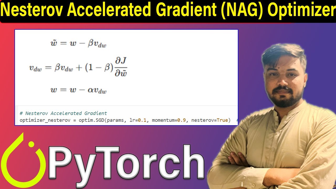 Coding Nesterov Accelerated Gradient (NAG) Optimizer in PyTorch: Step-by-Step Guide - YouTube