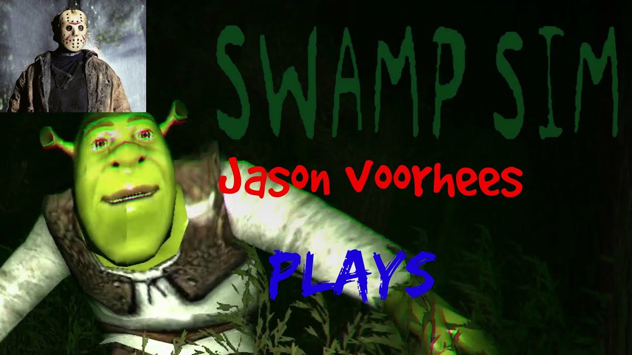 Jason Voorhees plays: Swamp Sim - YouTube