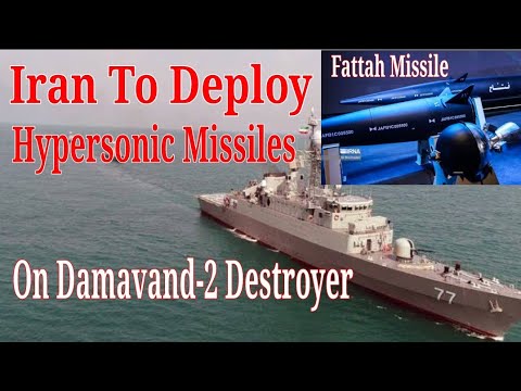 Iran To Deploy Hypersonic Missiles On Damavand-2 Destroyer, Is Fattah ...